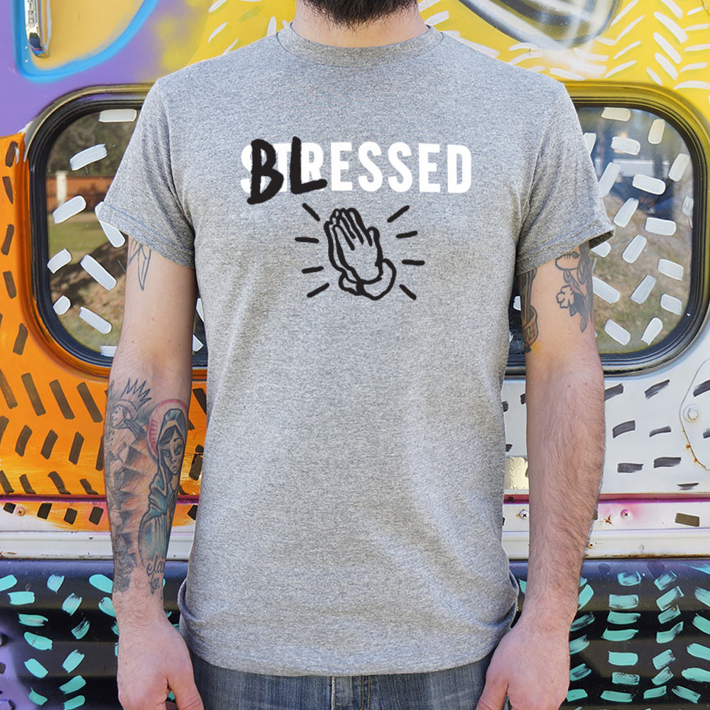 Blessed Not Stressed – 6DollarShirts