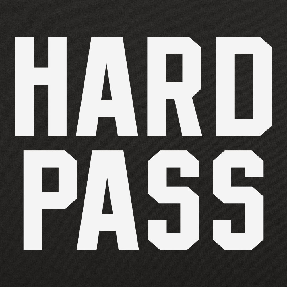 Hard Pass – 6DollarShirts