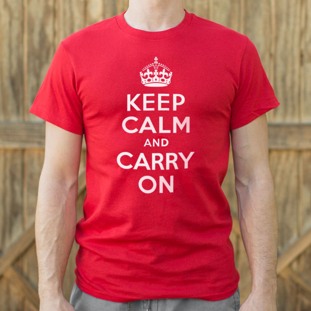 Keep Calm And Carry On – 6DollarShirts