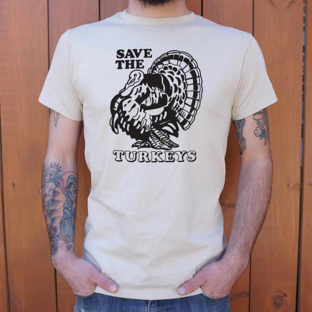 Save The Turkeys – 6DollarShirts